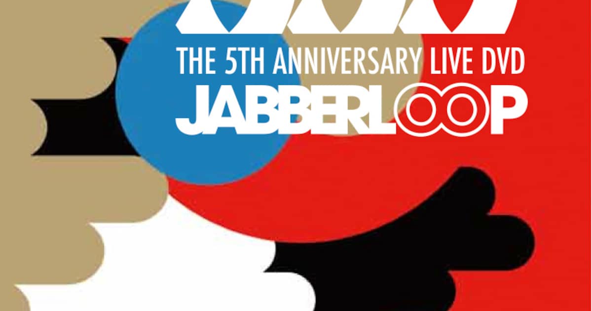 JABBERLOOP初ライブDVD、ツアーファイナルの熱狂凝縮 - 音楽ナタリー