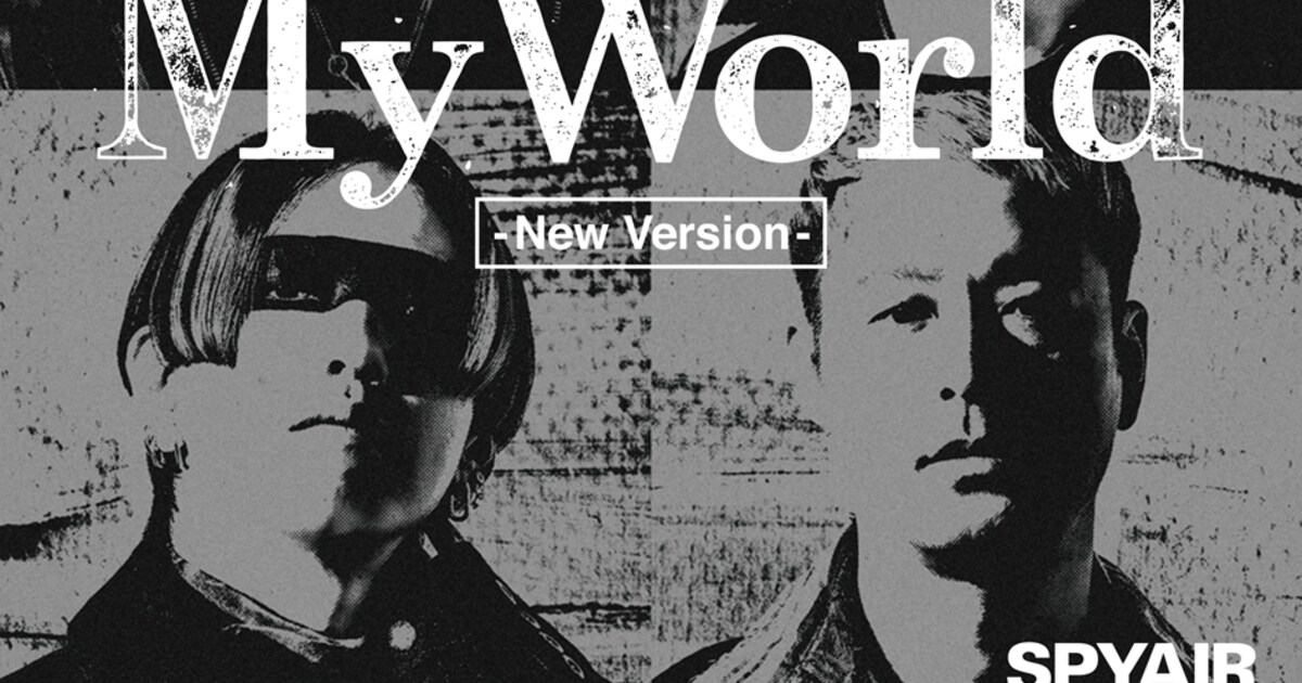 新体制SPYAIRの連続リリース第2弾「My World」ニューバージョンMV公開（動画あり） - 音楽ナタリー