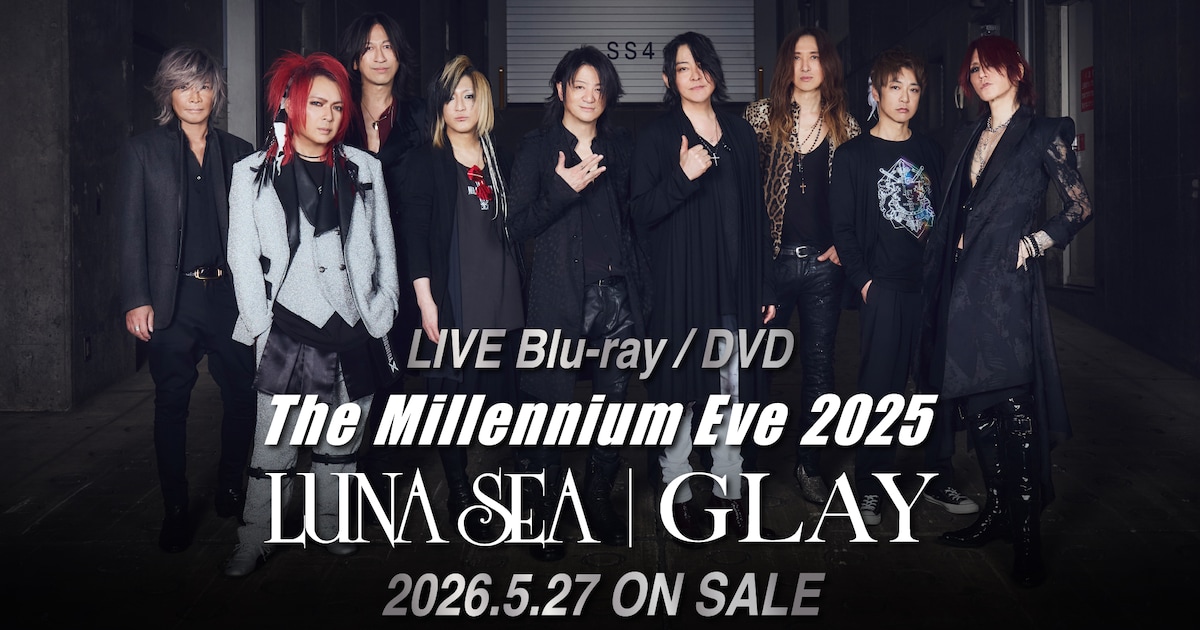 LUNA SEA×GLAYの映像作品「The Millennium Eve 2025 in Tokyo Dome」発売の告知画像。 [画像 ...